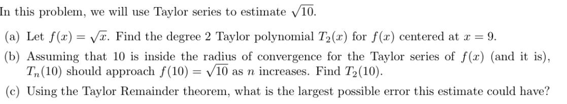 Solved In this problem, we will use Taylor series to | Chegg.com