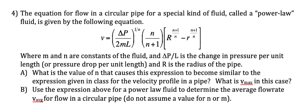 Solved 4) The equation for flow in a circular pipe for a | Chegg.com