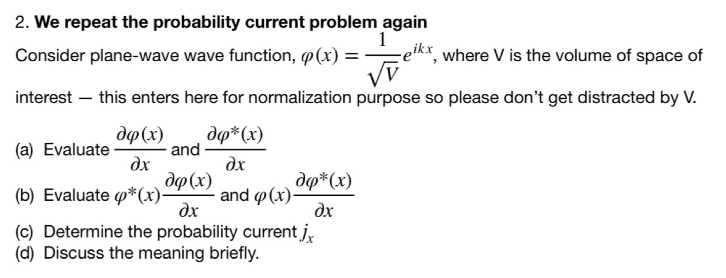 Solved 2 We Repeat The Probability Current Problem Again Chegg