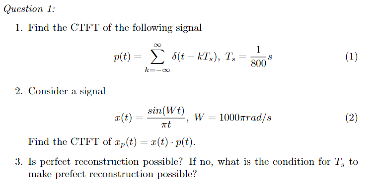 Question 1: 1. Find the CTFT of the following signal | Chegg.com