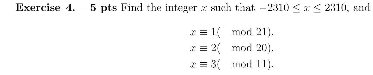 Solved Exercise 4. - 5 pts Find the integer x such that | Chegg.com