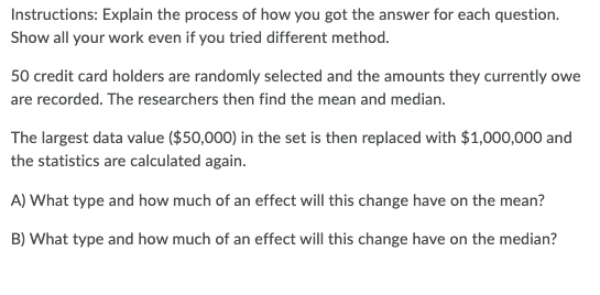 Solved Instructions: Explain the process of how you got the | Chegg.com