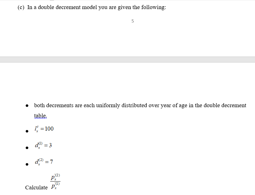(c) ﻿In a double decrement model you are given the | Chegg.com
