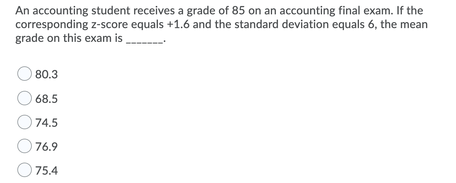 Solved An accounting student receives a grade of 85 on an | Chegg.com