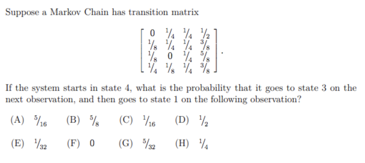 Solved Suppose a Markov Chain has transition matrix 0 14 14 | Chegg.com