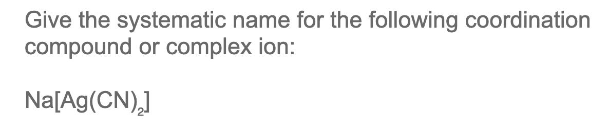 Solved Give the systematic name for the following | Chegg.com