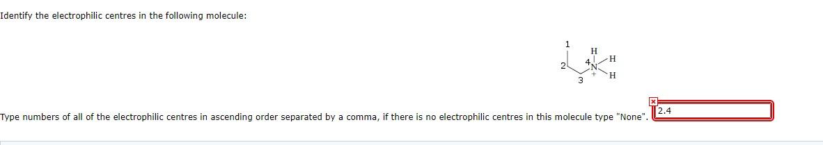 Solved Identify the electrophilic centres in the following | Chegg.com