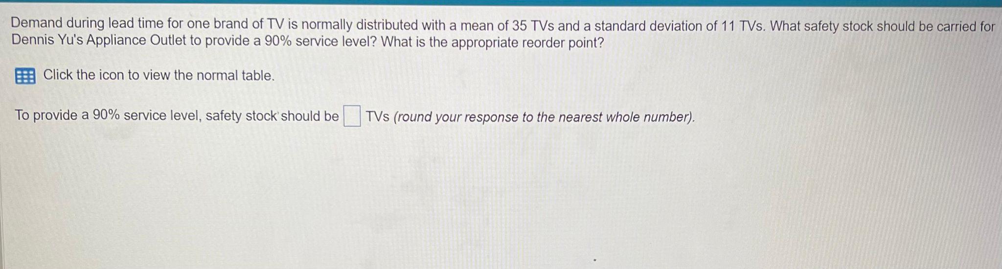 Solved Demand during lead time for one brand of TV is | Chegg.com