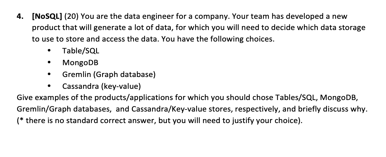 Solved 4. [NoSQL] (20) You are the data engineer for a | Chegg.com