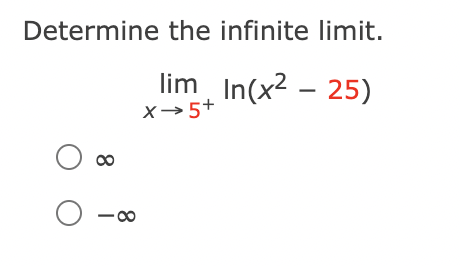 Solved Please explain why lim x→5+ ln(x^2 − 25) = -infinity | Chegg.com