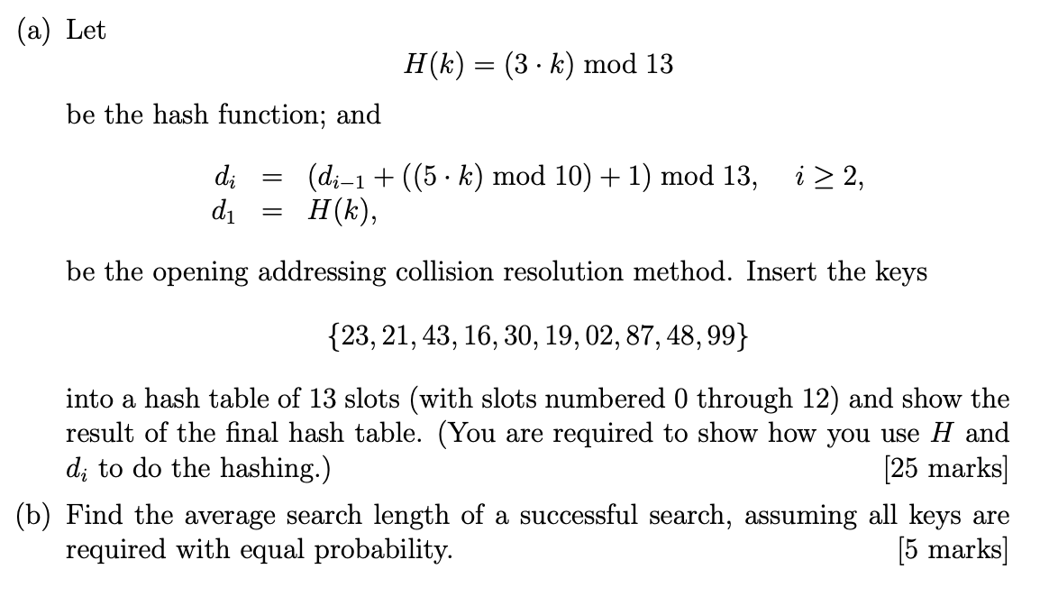 Solved (a) Let H(k) = (3 · k) mod 13 be the hash function; | Chegg.com
