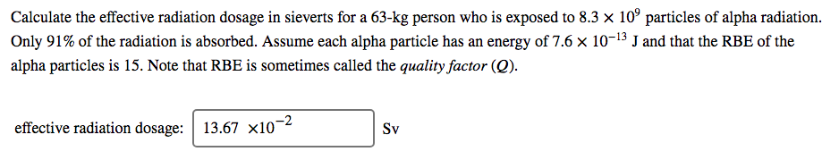 Solved Calculate the effective radiation dosage in sieverts | Chegg.com