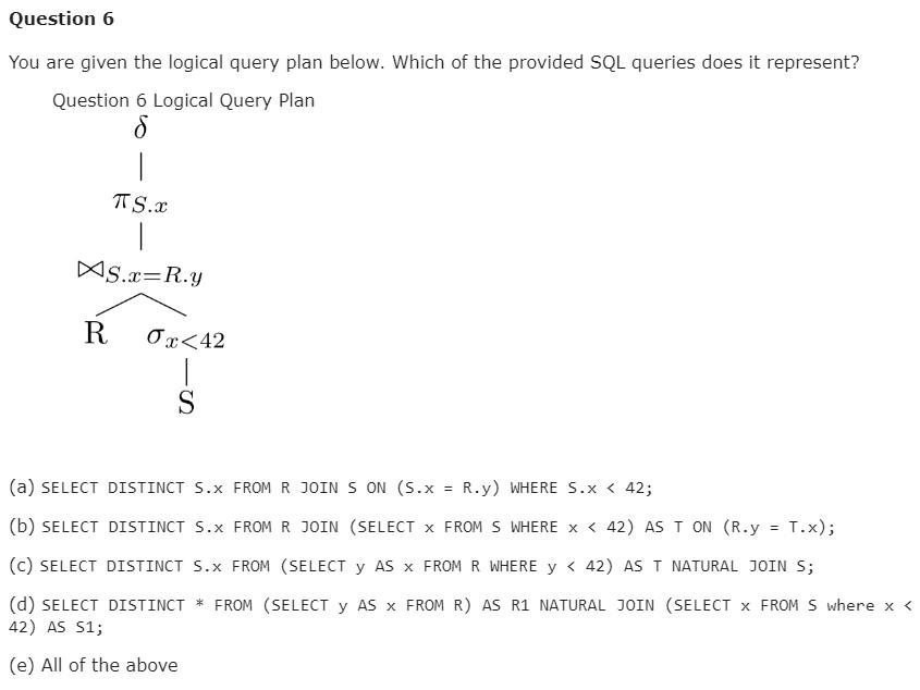 Solved (a) SELECT DISTINCT S.x FROM R JOIN S ON (S.x = R.y) | Chegg.com