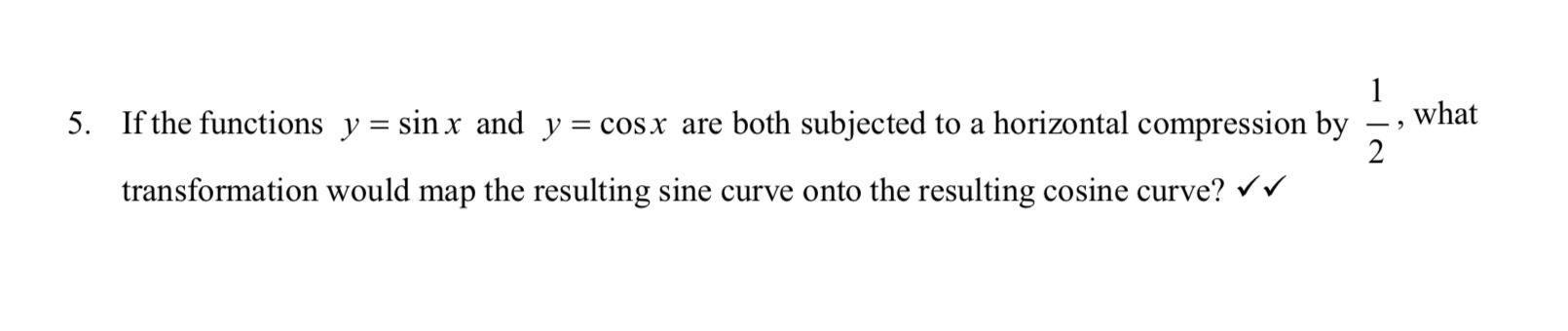 Solved 5. If the functions y=sinx and y=cosx are both | Chegg.com