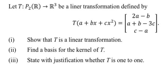 Solved Let T: P2(R) R3 be a liner transformation defined by | Chegg.com