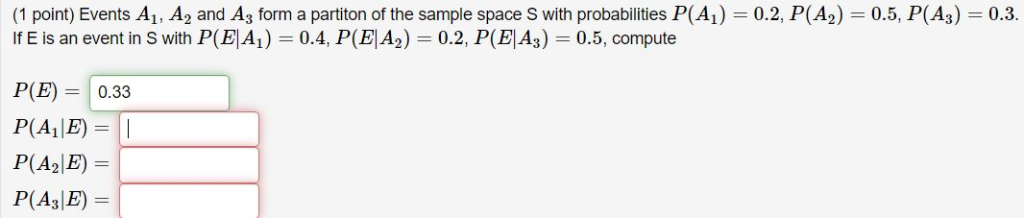 Solved (1 point) Events Ai, A2 and A3 form a partiton of the | Chegg.com