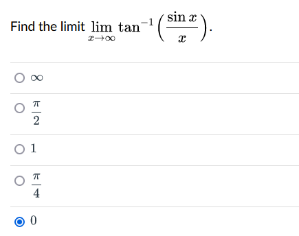 Solved Find the limit limx→∞tan-1(sinxx).Find the limit | Chegg.com