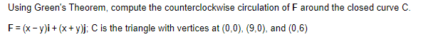 Solved Using Green's Theorem, compute the counterclockwise | Chegg.com