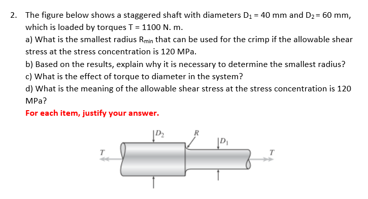 Solved 2. The figure below shows a staggered shaft with | Chegg.com