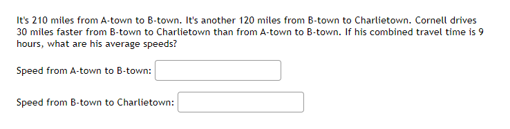 Solved It's 210 miles from A-town to B-town. It's another | Chegg.com
