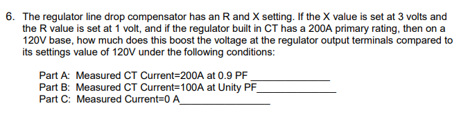 Solved 6. The regulator line drop compensator has an Rand X | Chegg.com