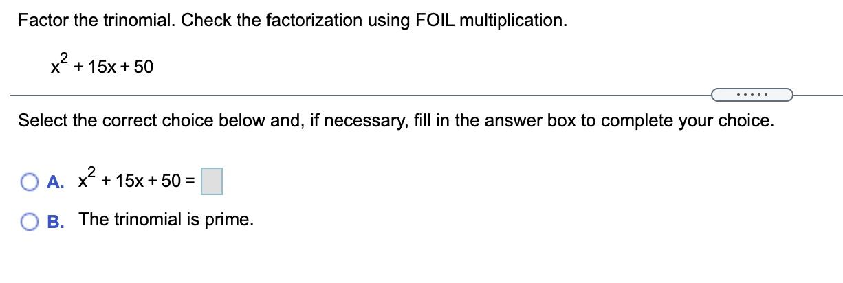 Solved Factor the trinomial. Check the factorization using | Chegg.com