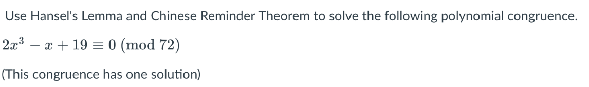 Solved Use Hansel's Lemma and Chinese Reminder Theorem to | Chegg.com