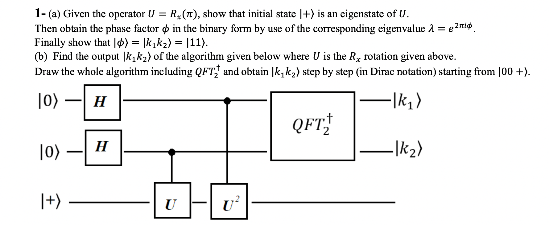 Solved 1- (a) Given the operator U=Rx(π), show that initial | Chegg.com
