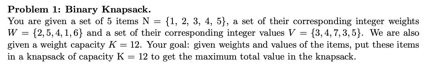 Solved Problem 1 Binary Knapsack You Are Given A Set Of 5 1494