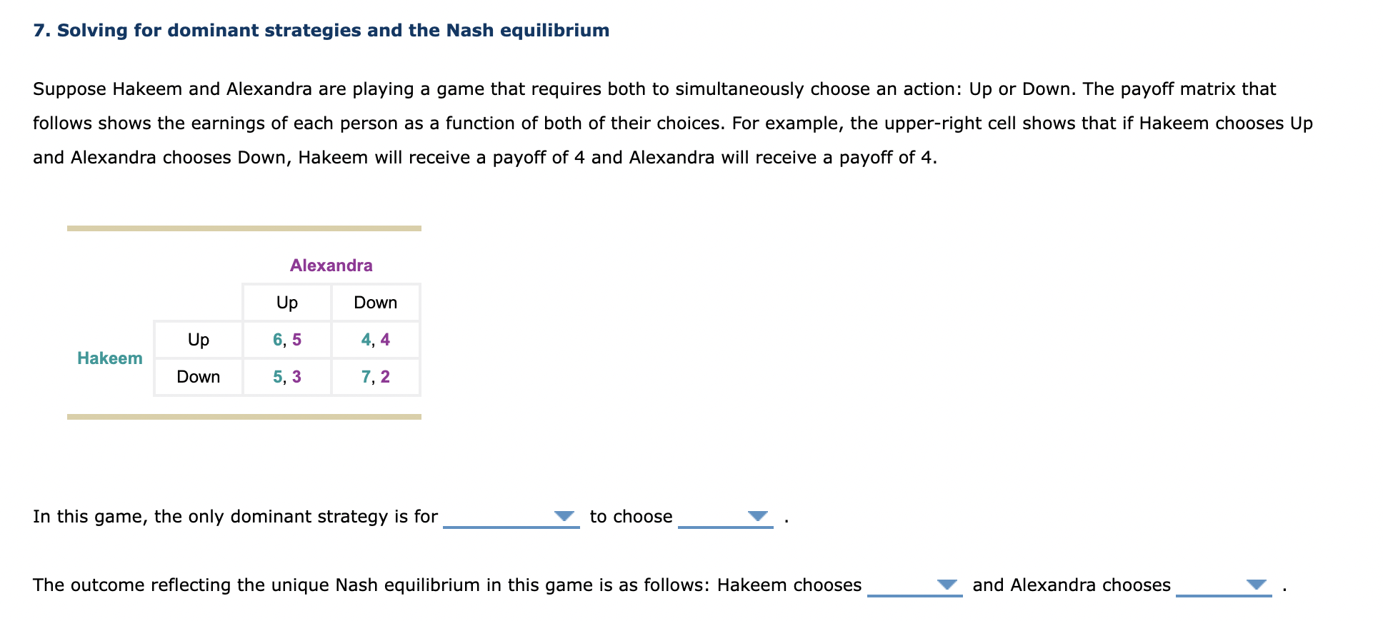 Solved 7. Solving for dominant strategies and the Nash | Chegg.com