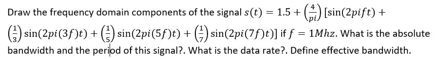 Solved Draw the frequency domain components of the signal | Chegg.com