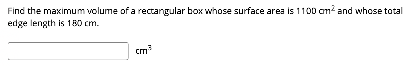 Solved Find the maximum volume of a rectangular box whose | Chegg.com