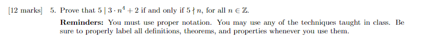 Solved 5. Prove that 5∣3⋅n4+2 if and only if 5∤n, for all | Chegg.com