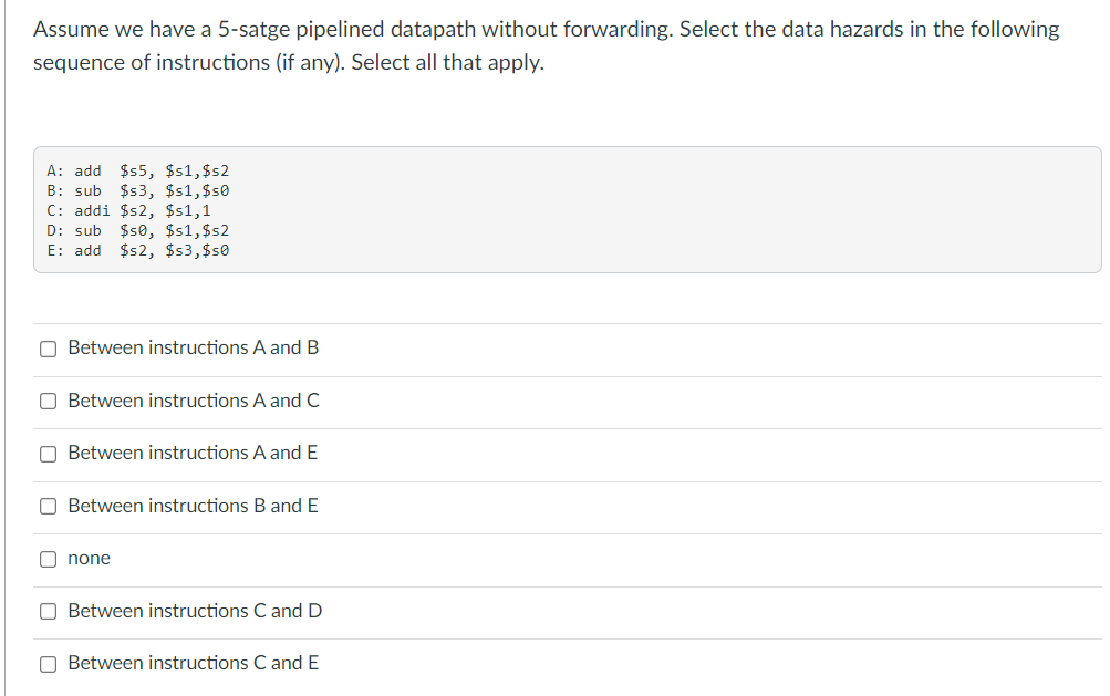Solved Assume we have a 5-satge pipelined datapath without | Chegg.com