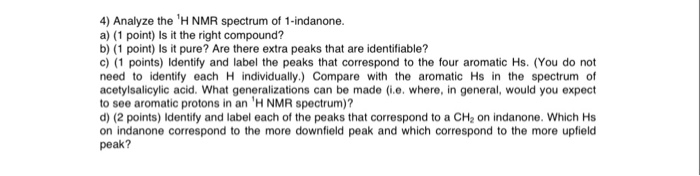 Solved 4) Analyze the 'H NMR spectrum of 1-indanone. a) (1 | Chegg.com