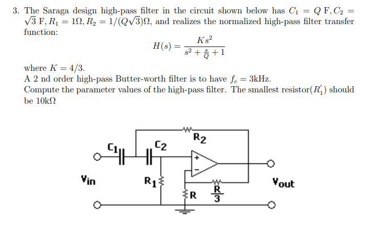 Solved 3. The Saraga design high-pass filter in the circuit | Chegg.com