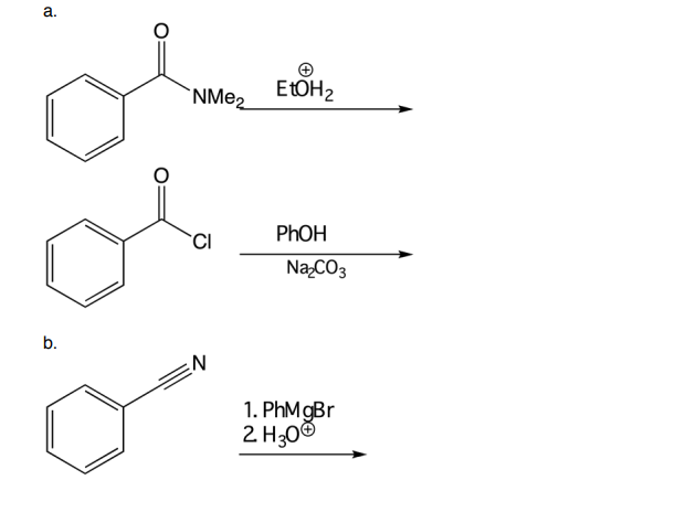 Solved a. O NMez EtOH2 CI PhoH Na2CO3 b. N 1. PhMgBr 2 H30 | Chegg.com