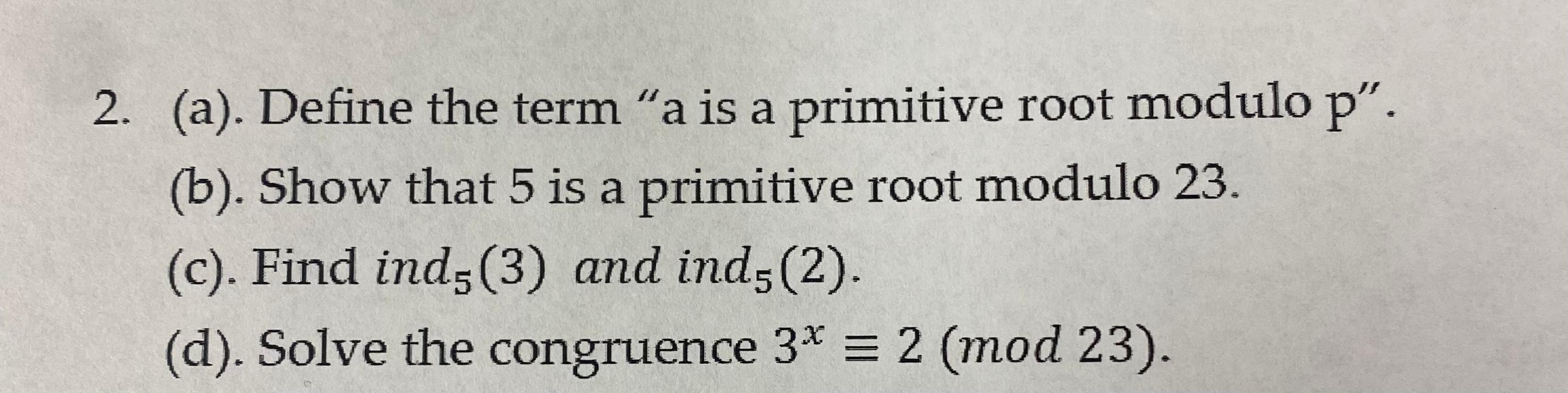Solved 2. (a). Define the term "a is a primitive root modulo | Chegg.com