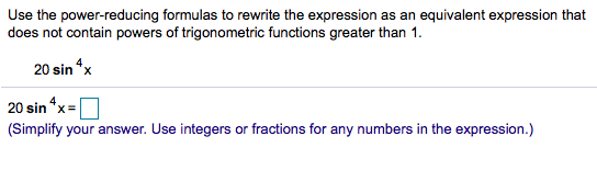 Solved Use the power-reducing formulas to rewrite the | Chegg.com