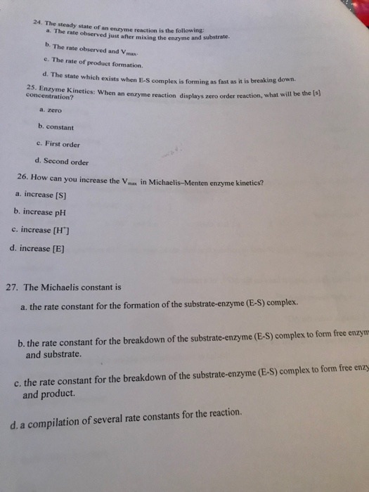 Solved 24. The steady state of an enzyme reaction is the | Chegg.com