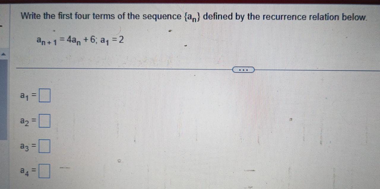 Solved Write the first four terms of the sequence {an} | Chegg.com