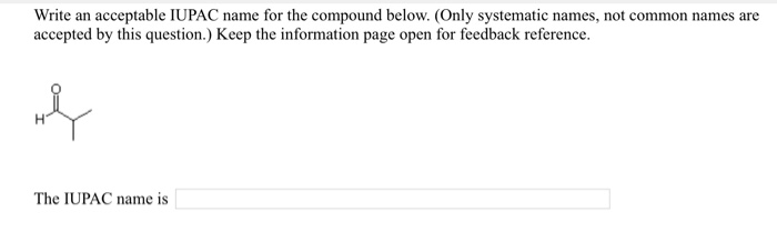 Solved Write an acceptable IUPAC name for the compound | Chegg.com