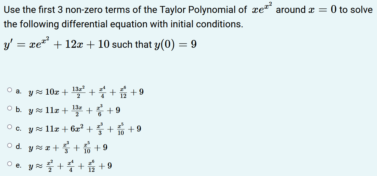 Solved Use the first 3 non-zero terms of the Taylor | Chegg.com