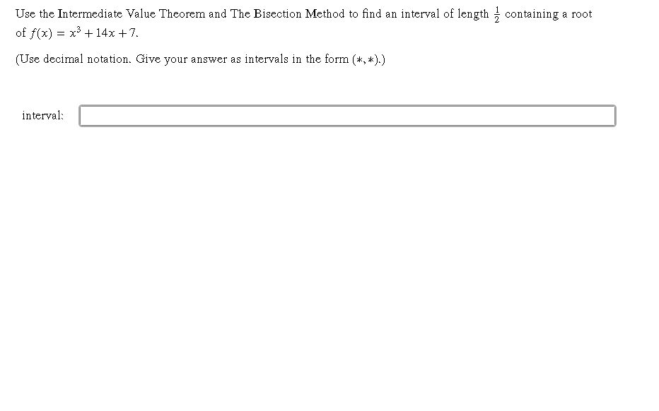 Solved Use the Intermediate Value Theorem and The Bisection | Chegg.com