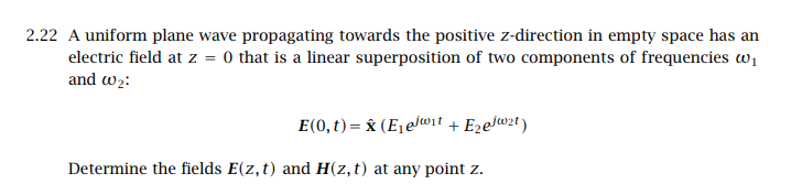 Solved 2.22 A uniform plane wave propagating towards the | Chegg.com