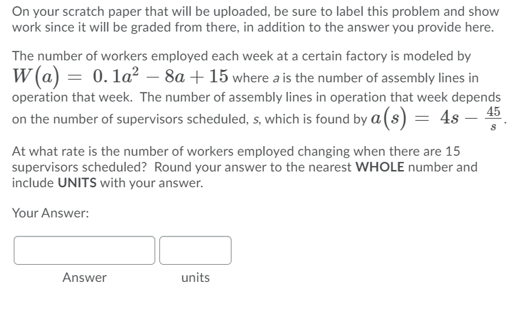 Solved On your scratch paper that will be uploaded, be sure | Chegg.com
