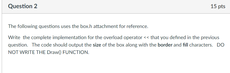 Solved The following questions uses the box.h attachment for | Chegg.com