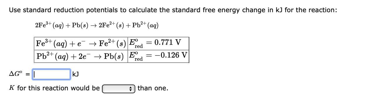 Solved Use standard reduction potentials to calculate the | Chegg.com
