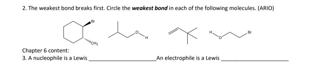 Solved 2. The weakest bond breaks first. Circle the weakest | Chegg.com
