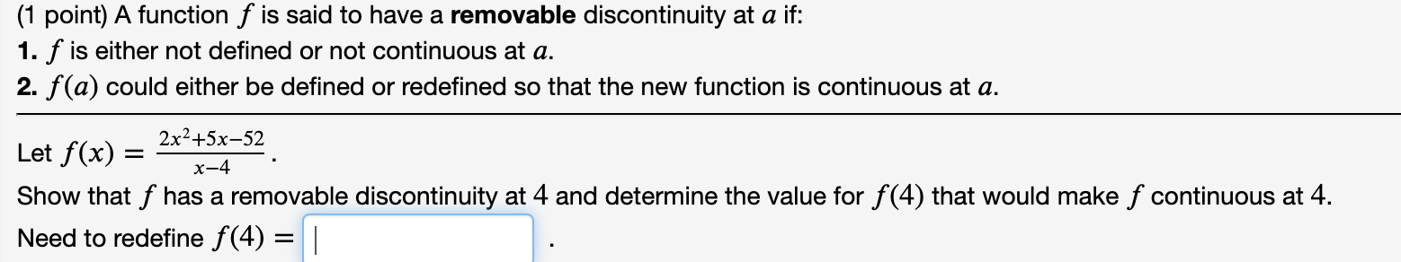 Solved (1 point) A function f is said to have a removable | Chegg.com